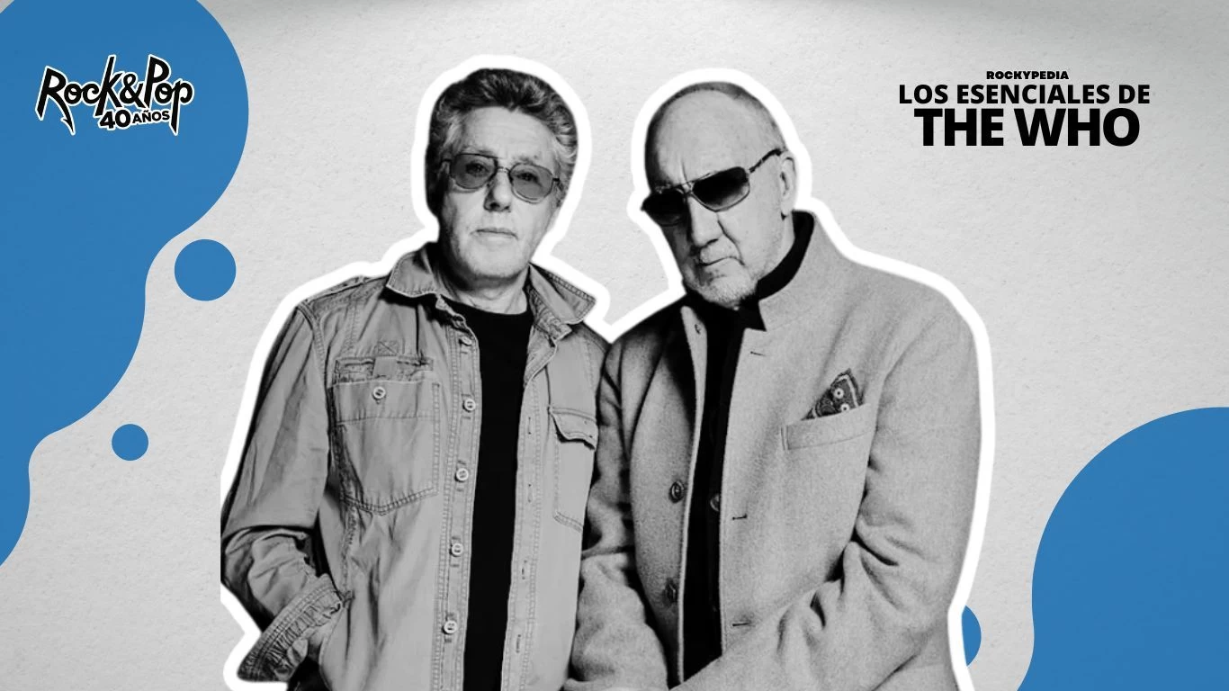 Los esenciales de THE WHO - FM Rock & Pop 95.9